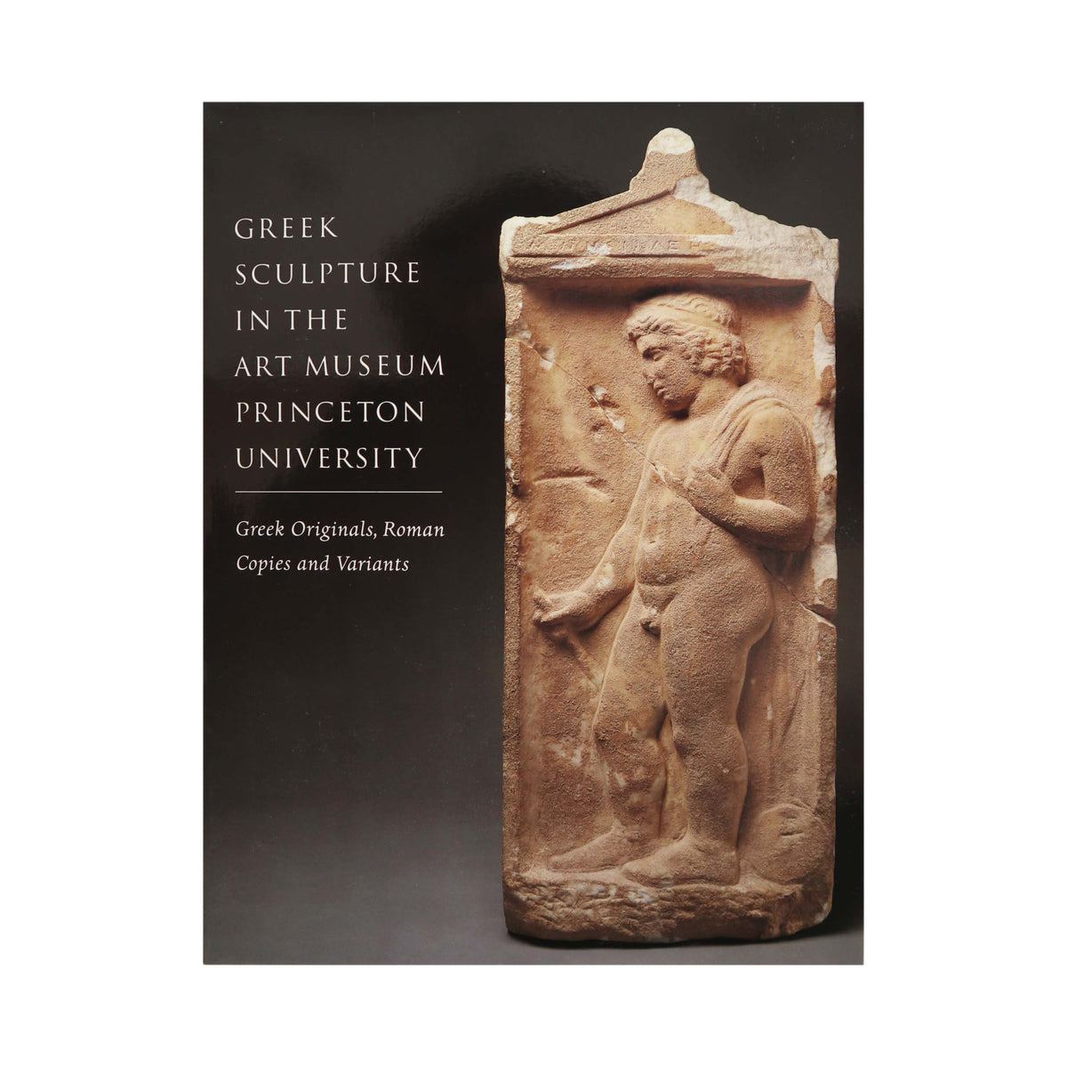 Greek Sculpture in The Art Museum, Princeton University – Princeton ...