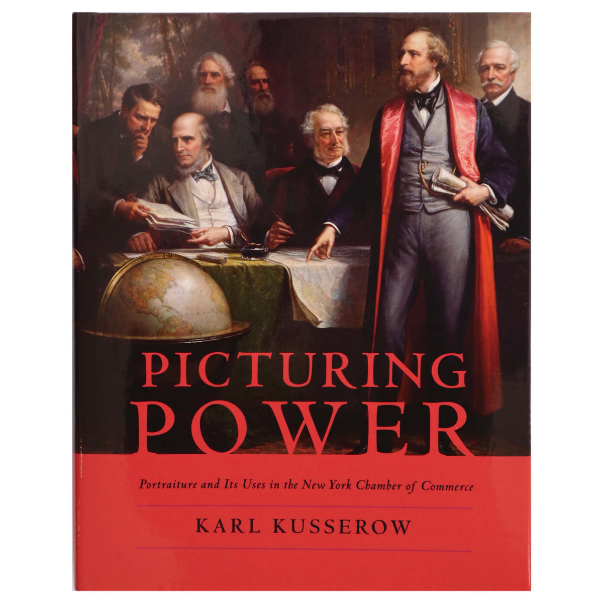 Picturing Power: Portraiture and Its Uses in the New York Chamber of C ...